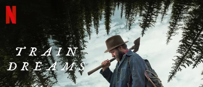 REVIEW: Visually stunning ‘Train Dreams’ fails to fully connect ...